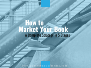 How to Market Your Book: A Complete Strategy in 5 Stages - Control ...